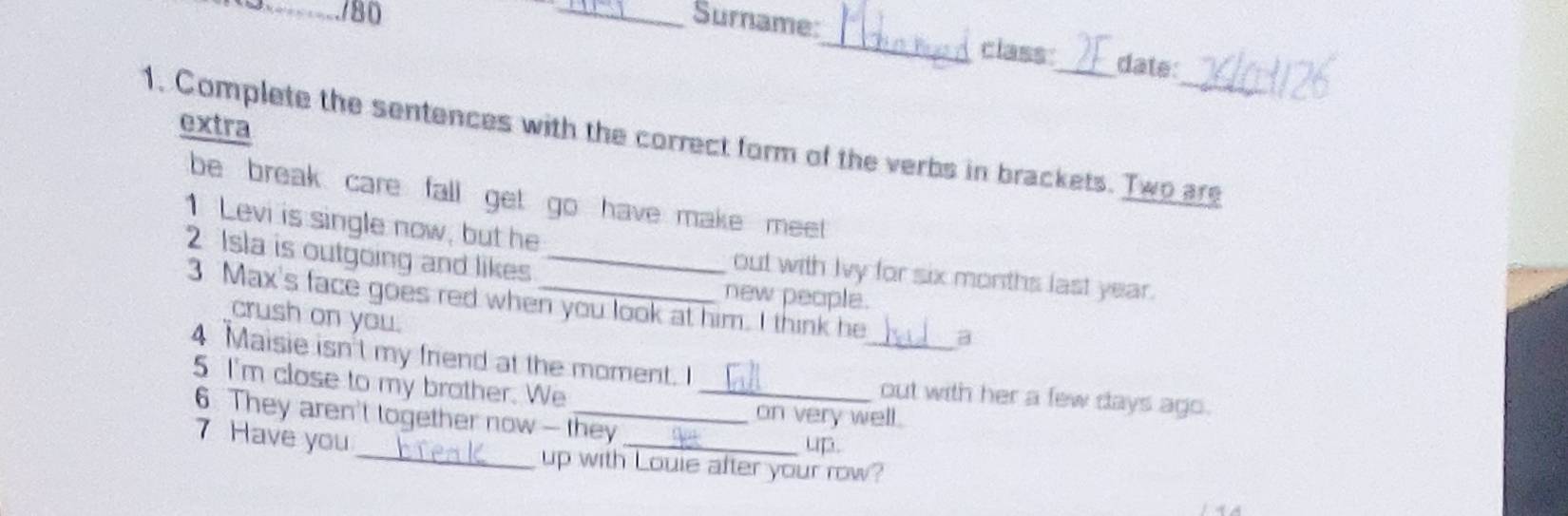 Risolto:80 _Surname: _class: date: extra 1. Complete the sentences with ...