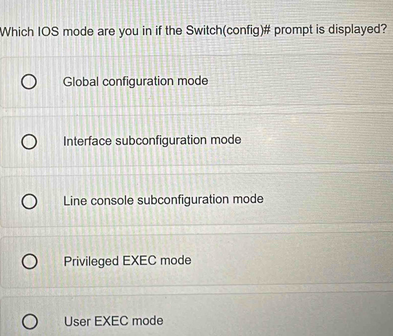 Solved: Which IOS mode are you in if the Switch(config)# prompt is ...