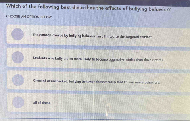 Which of the following best describes the effects of bullying behavior ...