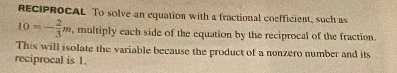 Solved: RECIPROCAL To solve an equation with a fractional coefficient ...