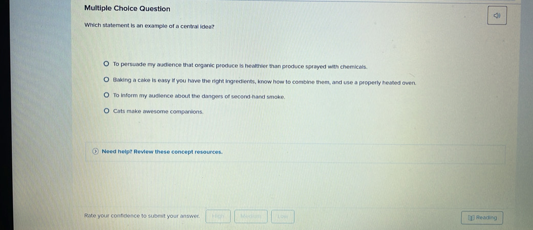 Solved: Question Which statement is an example of a central idea? To ...