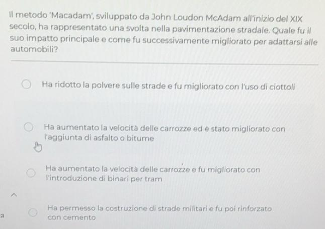 Risolto:Il metodo 'Macadam', sviluppato da John Loudon McAdam all ...