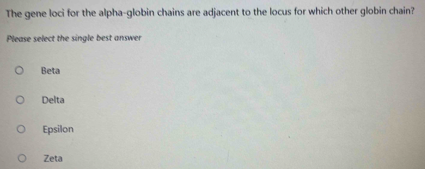 Solved: The gene loci for the alpha-globin chains are adjacent to the ...