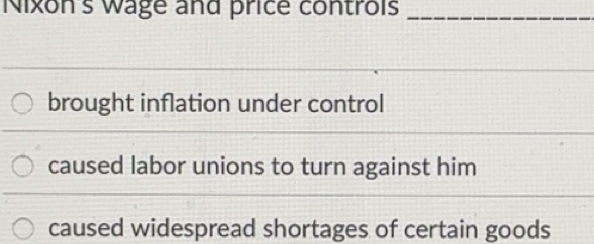 Solved: Nixon's wage and price controis_ brought inflation under ...