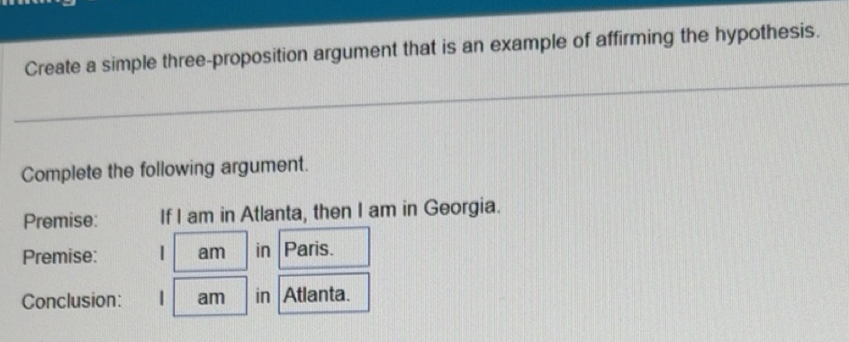 Solved: Create a simple three-proposition argument that is an example ...