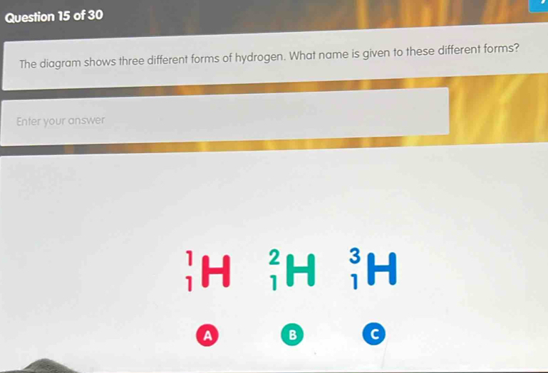 Solved: The diagram shows three different forms of hydrogen. What name ...