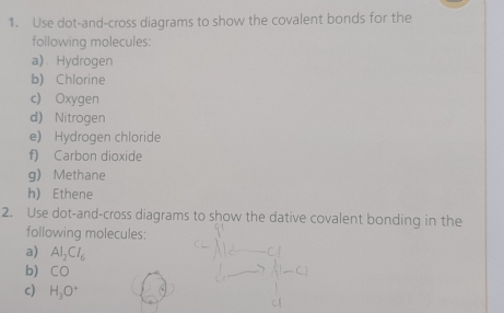 Solved: Use dot-and-cross diagrams to show the covalent bonds for the ...