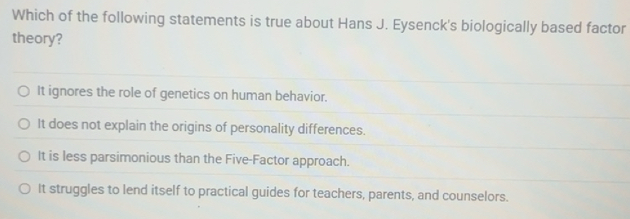 Solved: Which of the following statements is true about Hans J. Eysenck ...