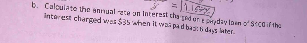 Solved: Calculate the annual rate on interest charged on a payday loan ...