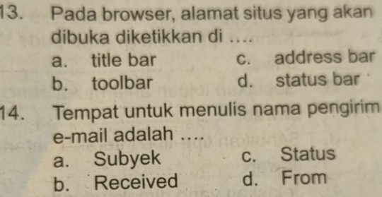 Telah dijawab:Pada browser, alamat situs yang akan dibuka diketikkan di ...