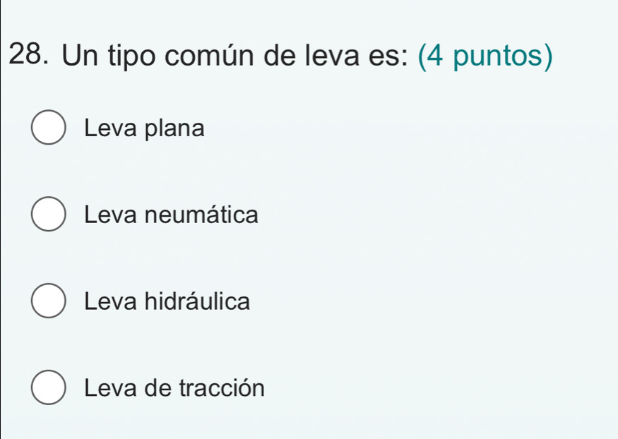 Resuelto:Un tipo común de leva es: (4 puntos) Leva plana Leva neumática ...