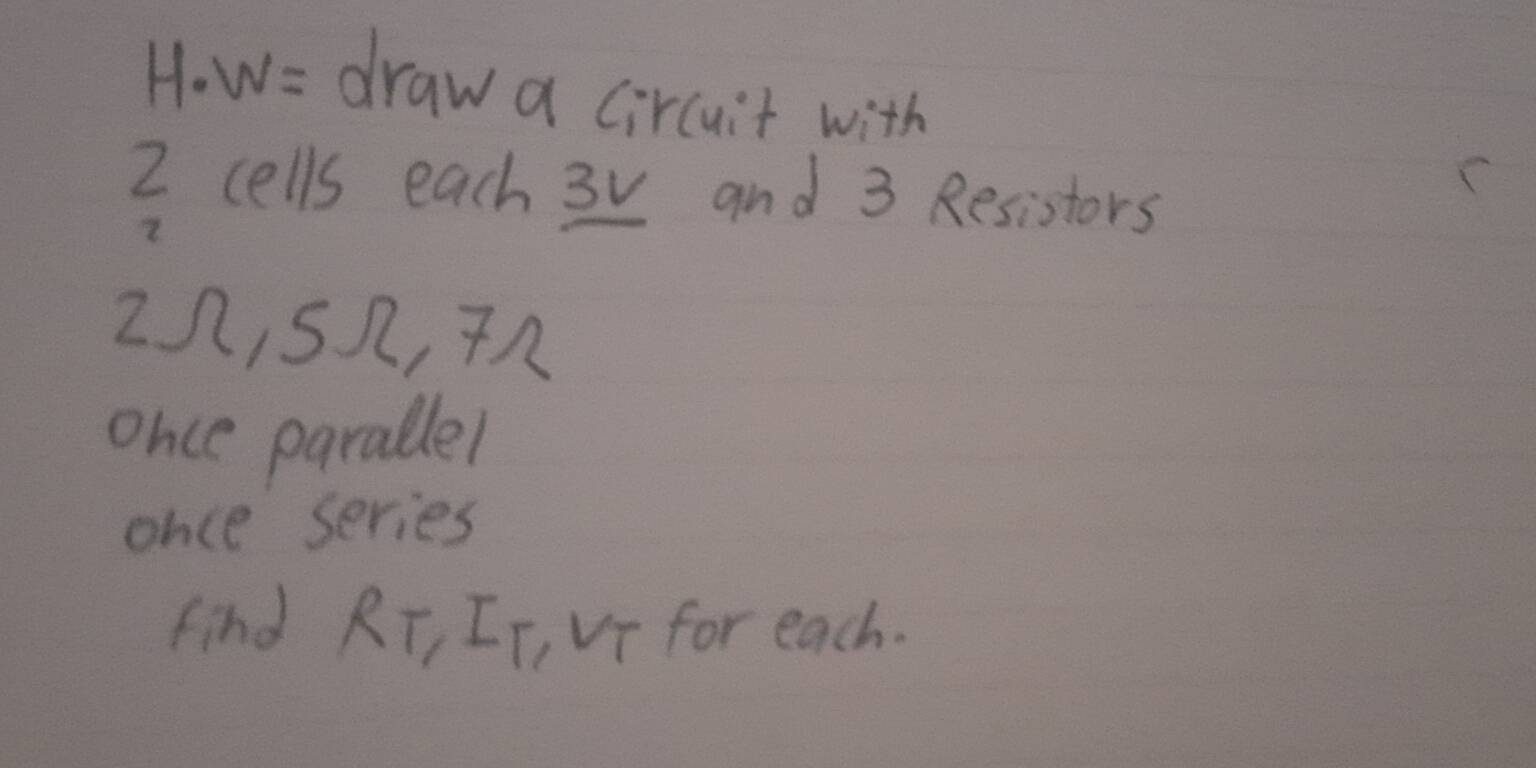 Résolu :How= draw a circuit with 2 cells each 3v and 3 Resistors 7 2n ...