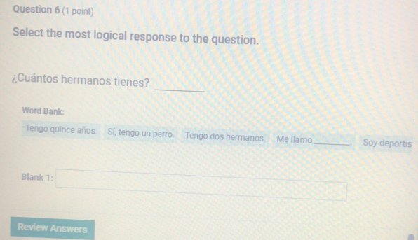 Solved: Select the most logical response to the question. _ ¿Cuántos ...