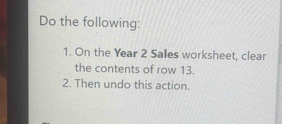 Solved: Do the following: 1. On the Year 2 Sales worksheet, clear the ...