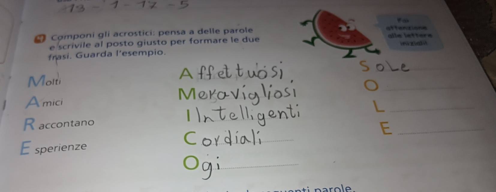 Risolto:For Componi gli acrostici: pensa a delle parole affentions e ...