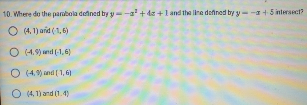 Solved: Where do the parabola defined by y=-x^2+4x+1 and the line ...