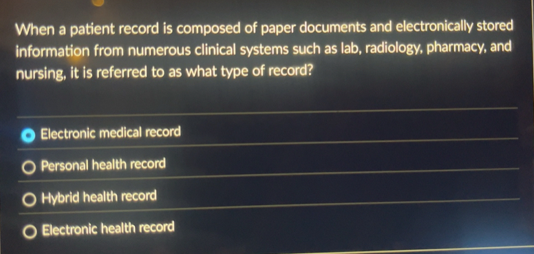 Solved: When a patient record is composed of paper documents and ...