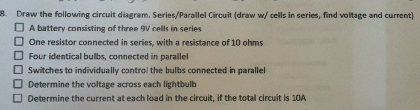 Solved: Draw the following circuit diagram. Series/Parallel Circuit ...