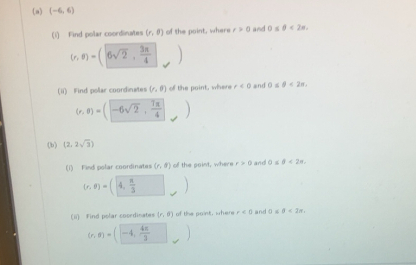 Solved: (-6,6) (i) Find polar coordinates (r,θ ) of the point, where r ...