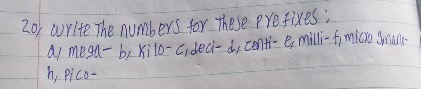 Résolu :201 write The numbers for these prefixes? a1 mega-b, kilo-c ...