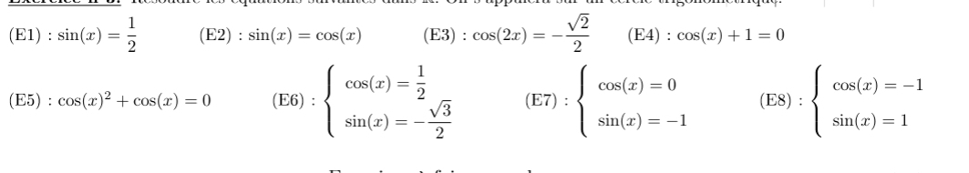 Résolu :(E1) : sin (x)= 1/2 (E2) : sin (x)=cos (x) (E3) : cos (2x ...