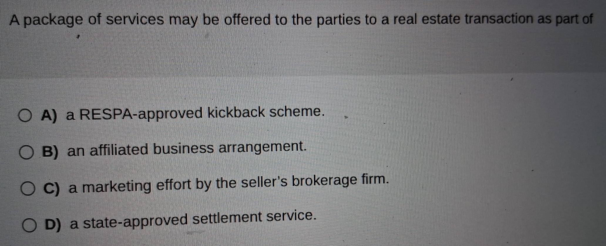 Solved: A package of services may be offered to the parties to a real ...