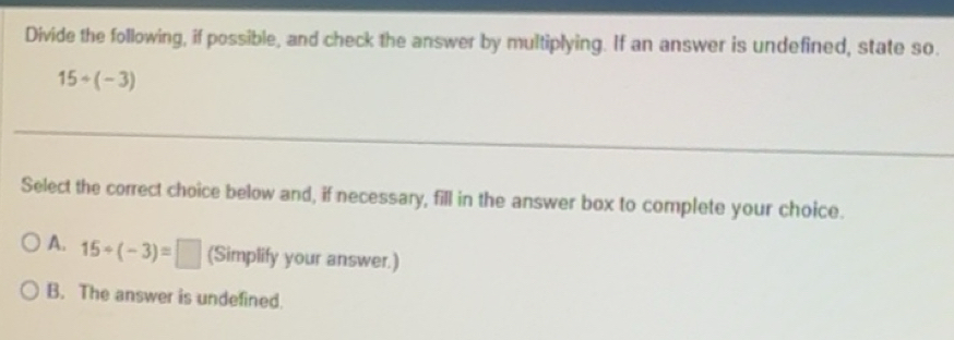 Solved: Divide the following, if possible, and check the answer by ...