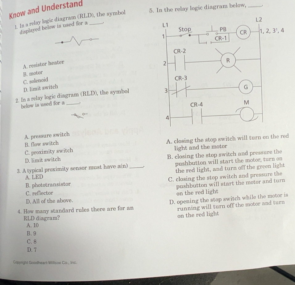 Solved: Know and Understand 1. In a relay logic diagram (RLD), the ...