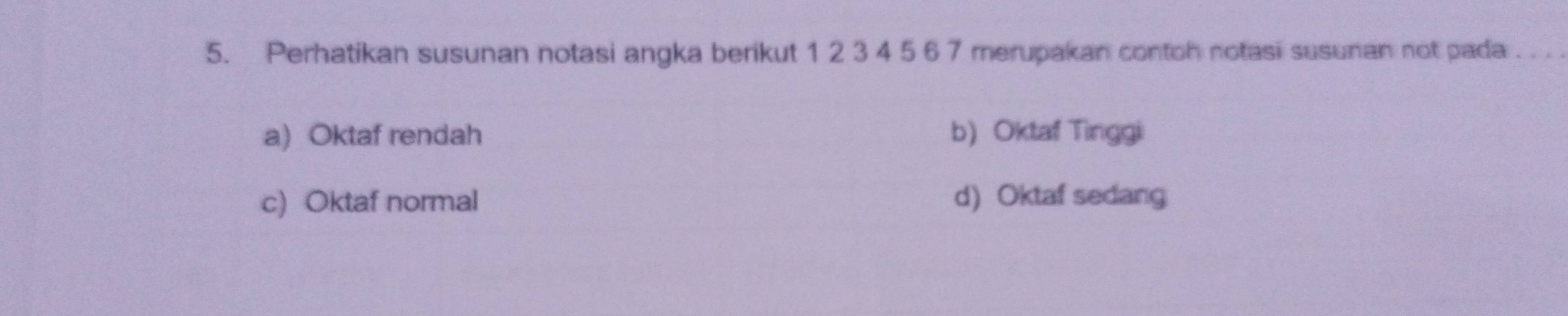 Telah dijawab:Perhatikan susunan notasi angka berikut 1 2 3 4 5 6 7 ...