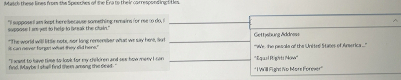 Solved: Match these lines from the Speeches of the Era to their ...