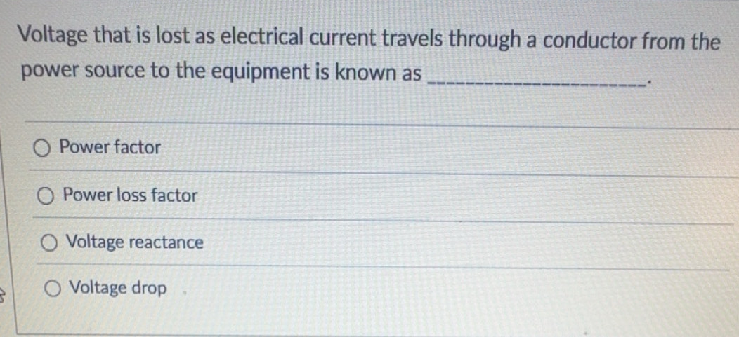 Solved: Voltage that is lost as electrical current travels through a ...