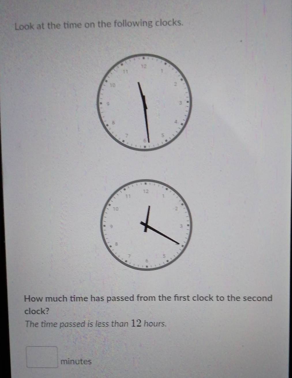Solved: Look at the time on the following clocks. How much time has ...