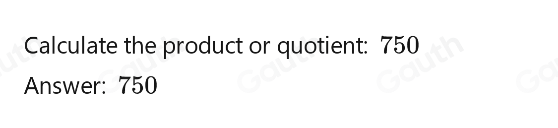Solved: 25 * 30= [Math]