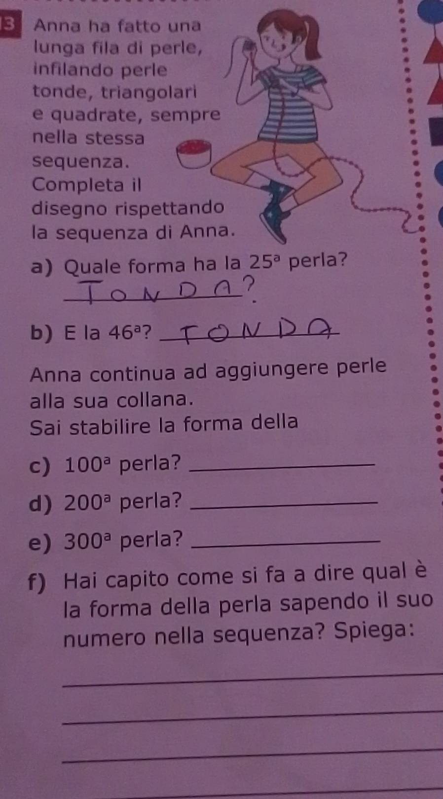Risolto:Anna ha fatto una lunga fila di perle, infilando perle tonde ...