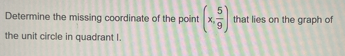 Solved: Determine the missing coordinate of the point (x, 5/9 ) that ...