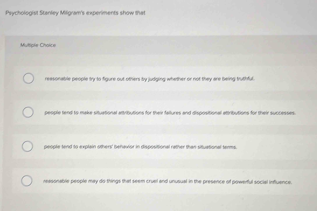 Solved: Psychologist Stanley Milgram's experiments show that Multiple ...
