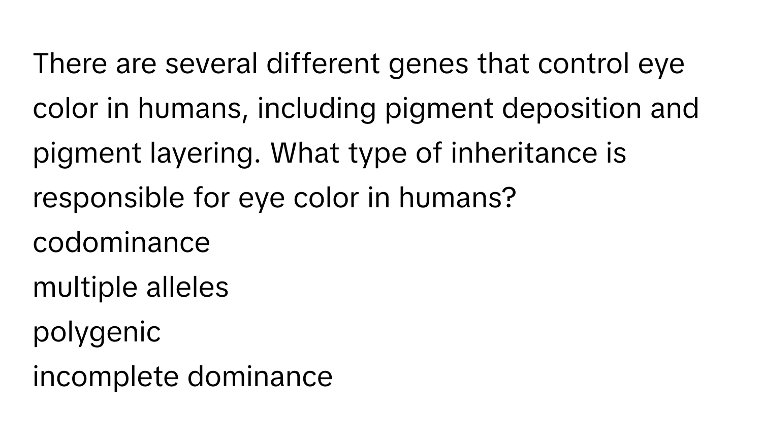 Solved: There are several different genes that control eye color in ...