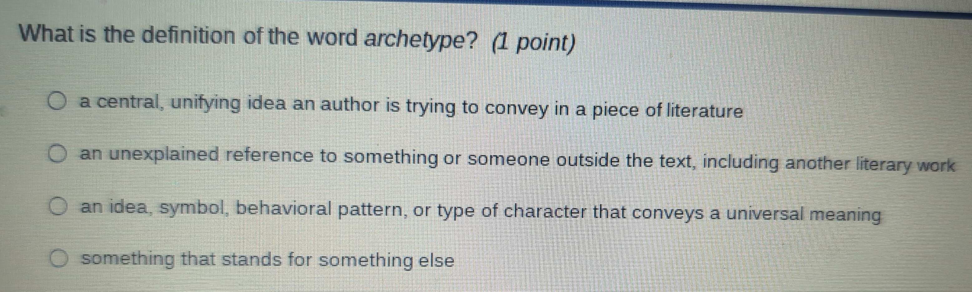 Solved: What is the definition of the word archetype? (1 point) a ...