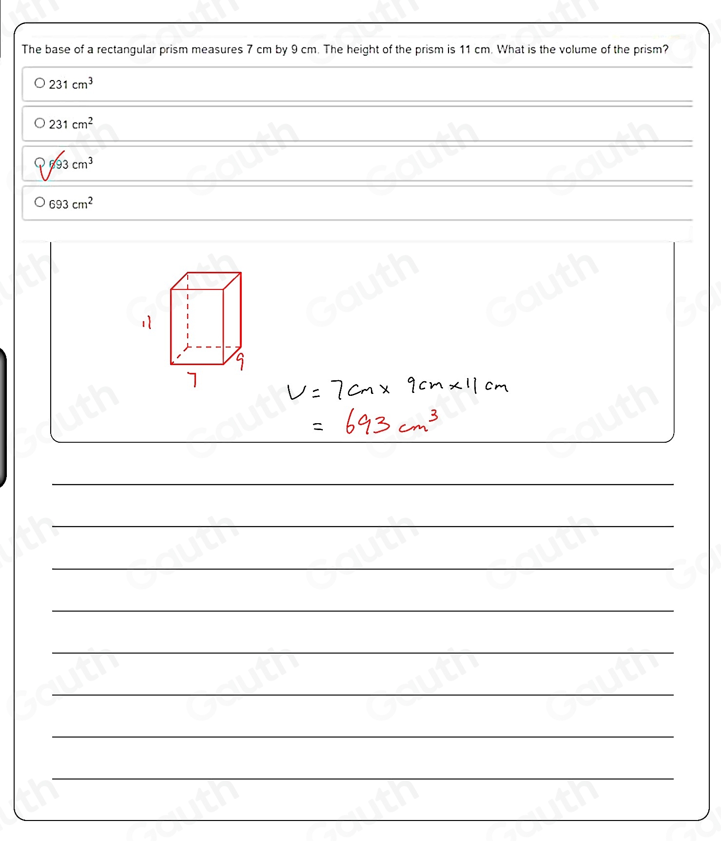Solved: The base of a rectangular prism measures 7 cm by 9 cm. The ...