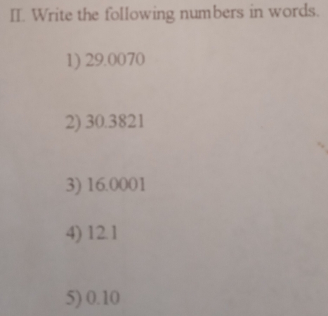 Solved: Write the following numbers in words. 1) 29.0070 2) 30.3821 3 ...