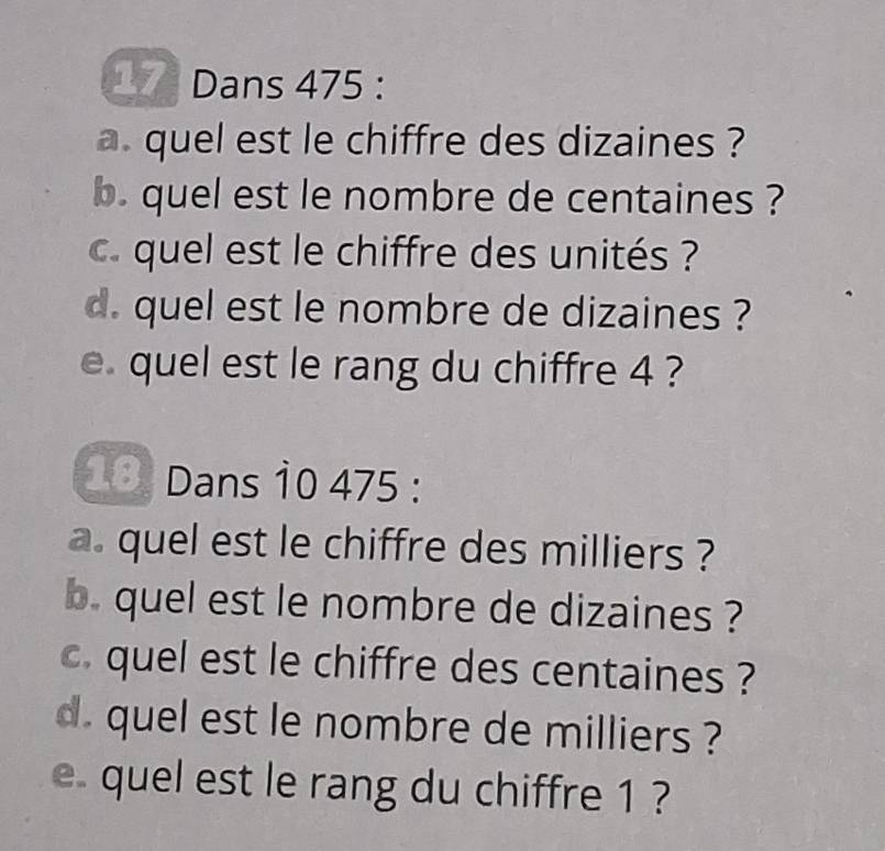 Résolu :Dans 475 : a. quel est le chiffre des dizaines ? b. quel est le ...