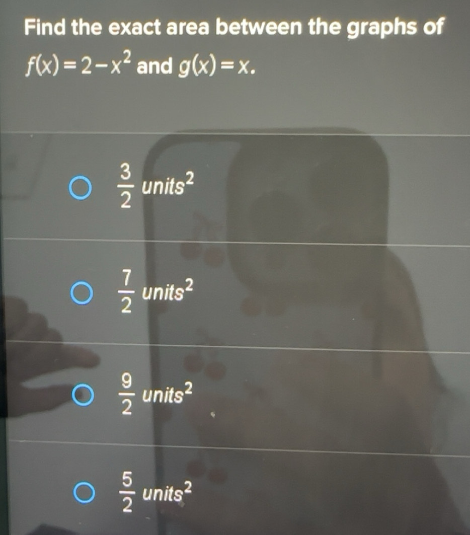 Solved: Find the exact area between the graphs of f(x)=2-x^2 and g(x)=x ...