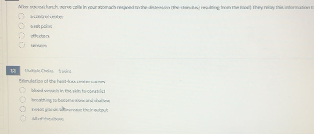 Solved: After you eat lunch, nerve cells in your stomach respond to the ...