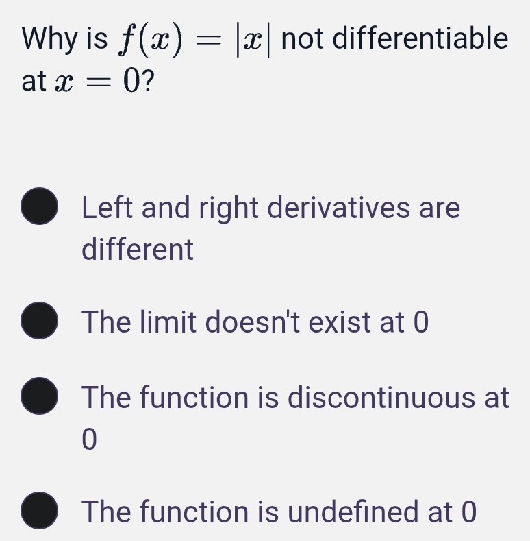 Solved: Why is f(x)=|x| not differentiable atx=0 ? Left and right ...