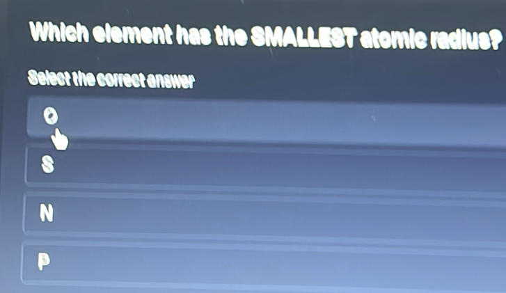 Solved: Which element has the SMALLEST atomic radius? Select the ...