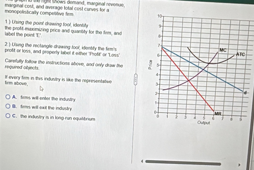Solved: gruph to the right shows demand, marginal revenue. marginal ...