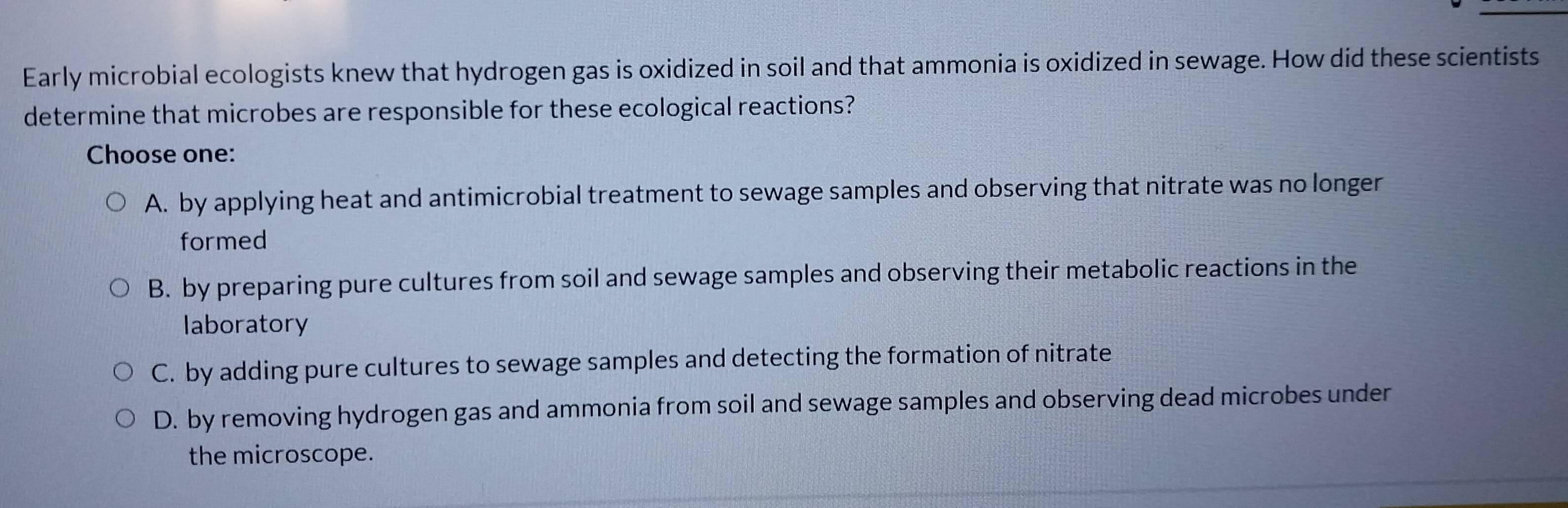 Solved: Early microbial ecologists knew that hydrogen gas is oxidized ...