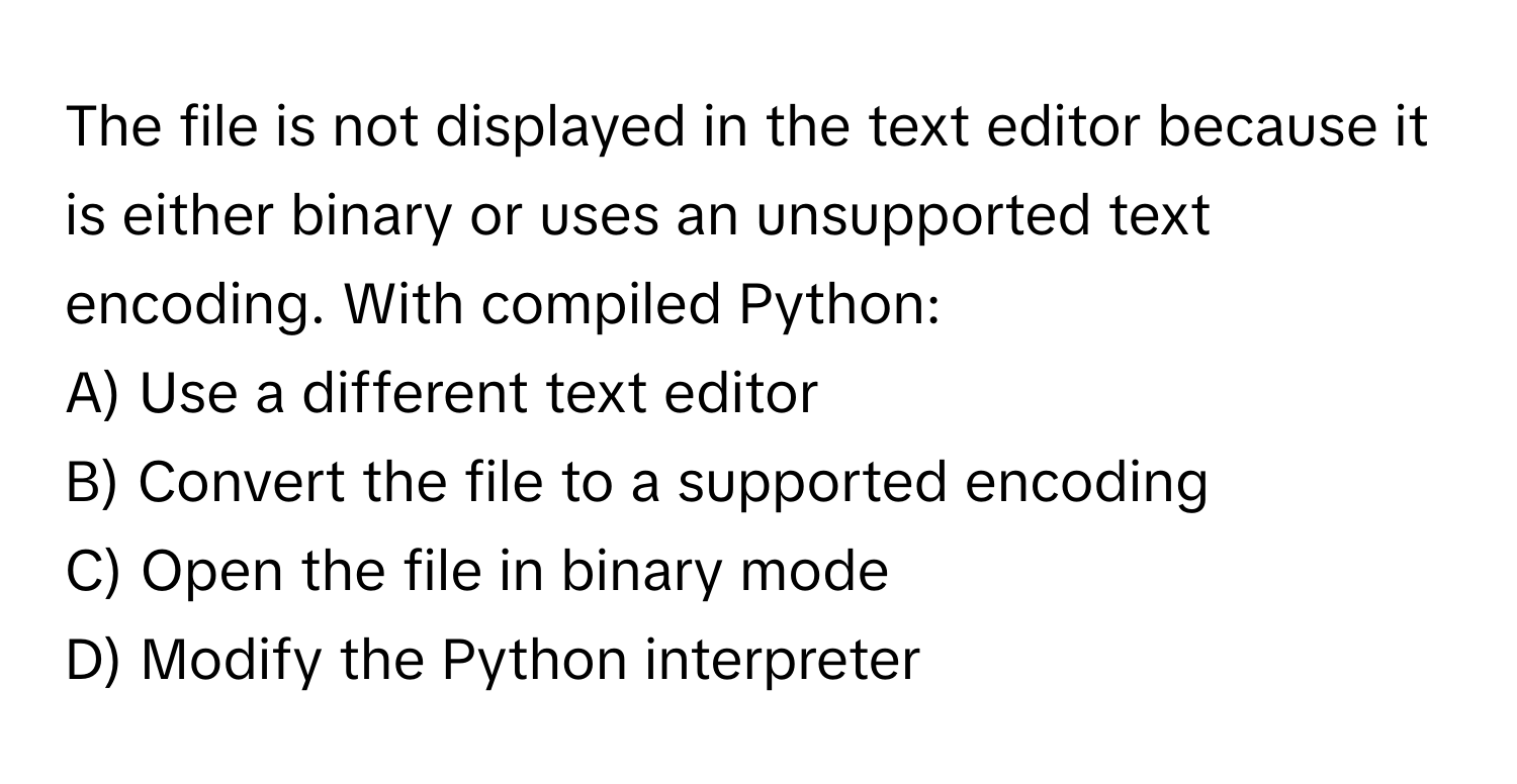 Solved: The file is not displayed in the text editor because it is either binary or uses an ...