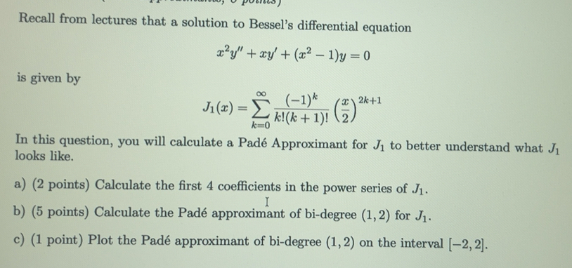 Gelöst:Recall from lectures that a solution to Bessel’s differential ...