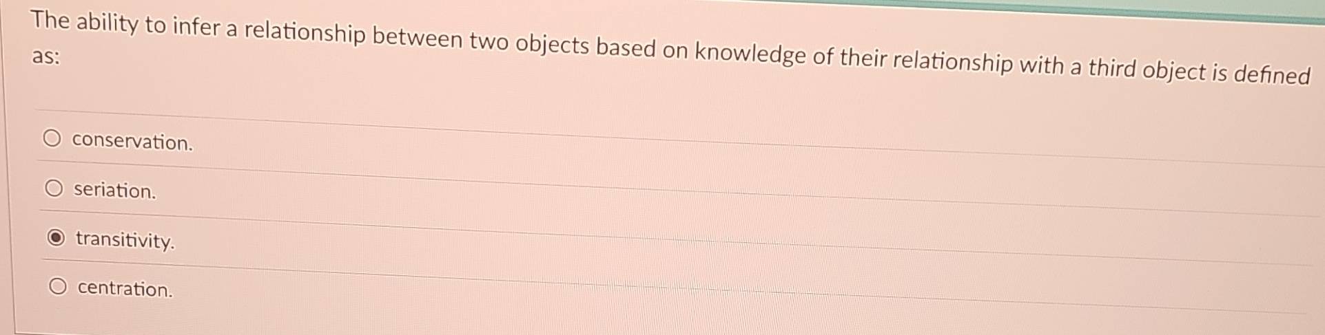 Solved: The ability to infer a relationship between two objects based ...